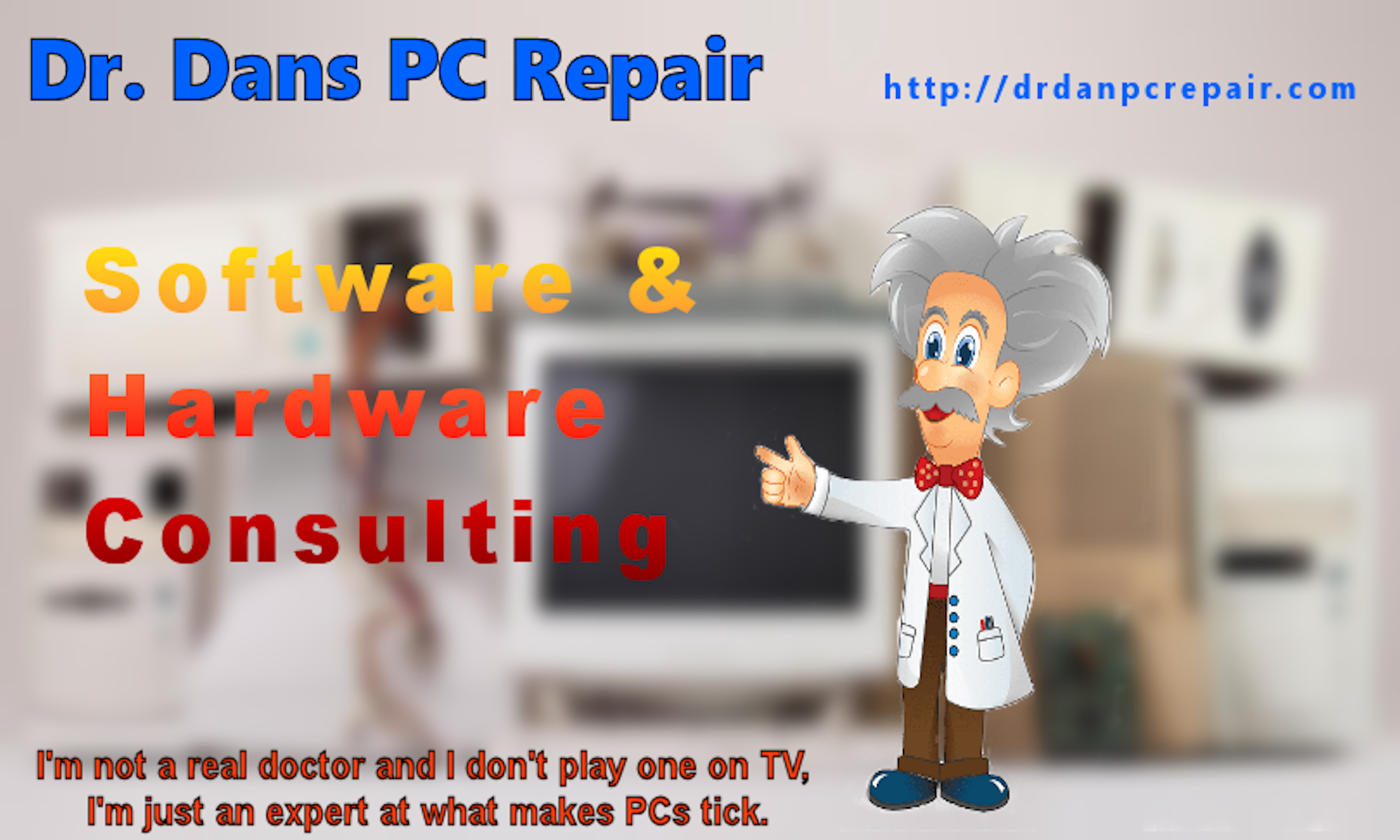 Dr. Dans PC Repair – Hardware & Software repair & upgrades